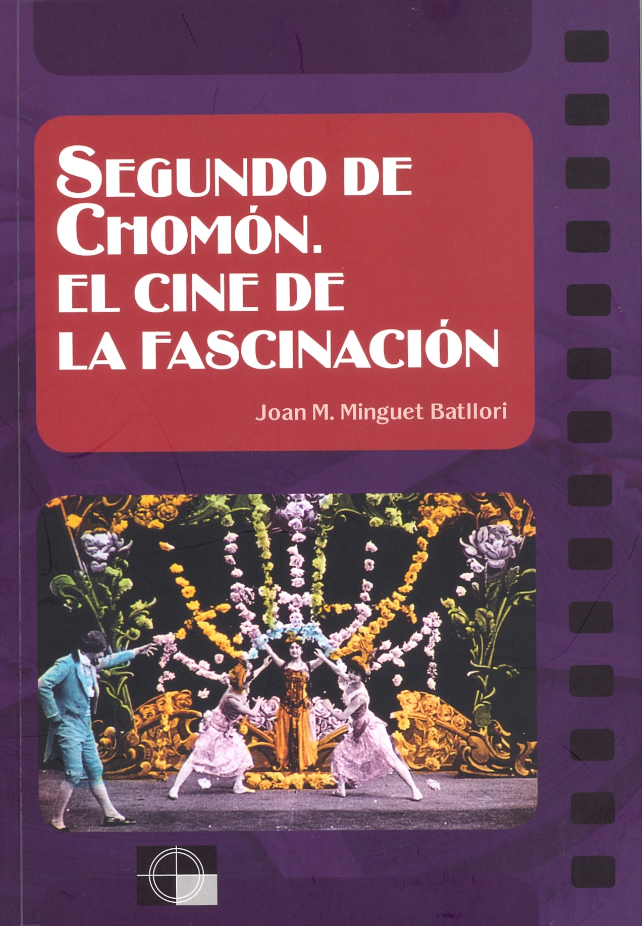 Segundo de Chomón: El cine de la fascinación » Academia de cine