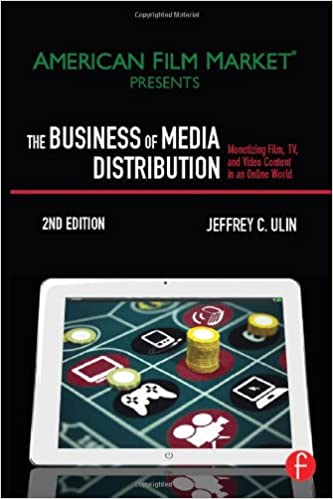 The business of media distribution: monetizing film, TV, and video ...