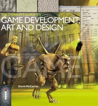 The complete guide to game development art and design » Academia de cine